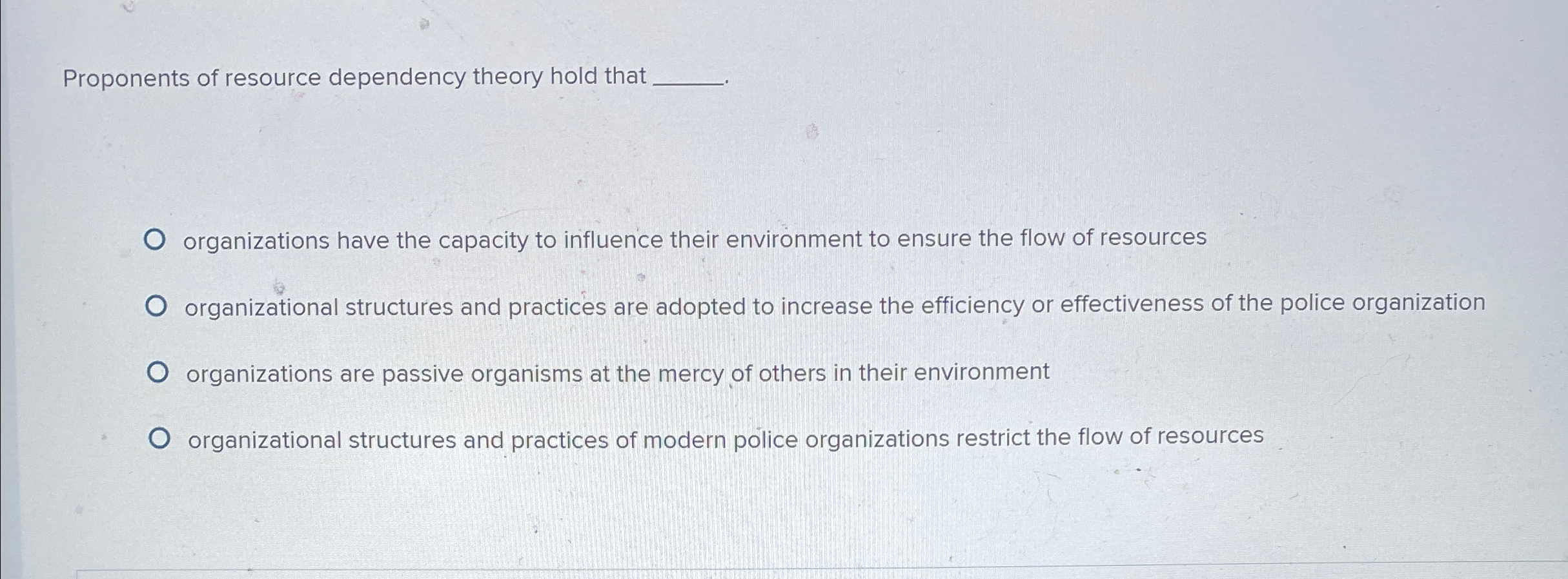 Solved Proponents of resource dependency theory hold | Chegg.com