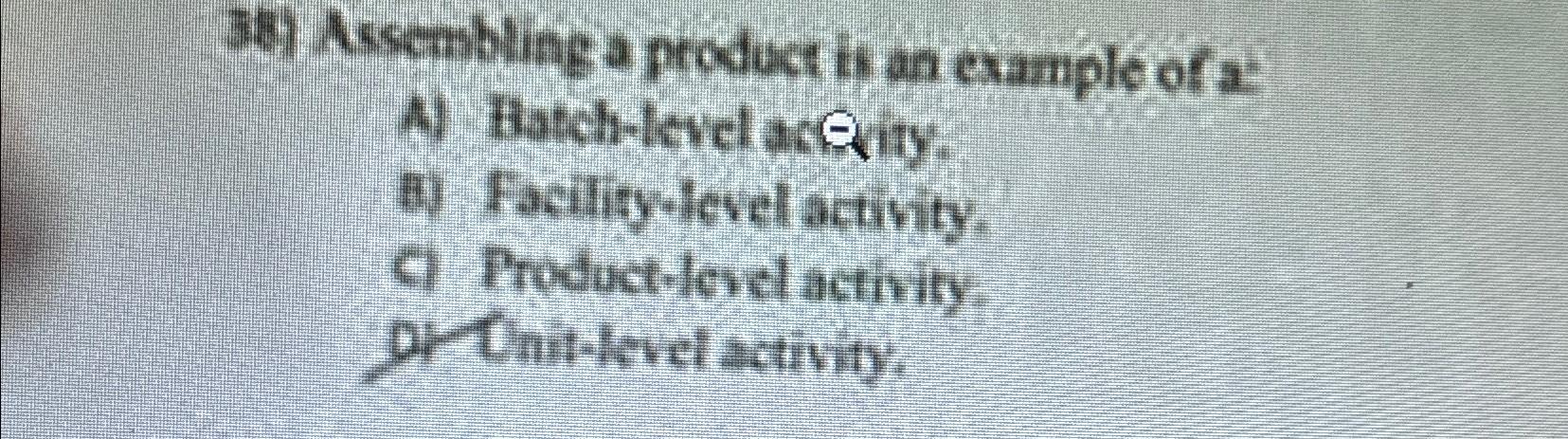 Solved 38 ﻿Assembing a pioduct th an esamplo.of aA) | Chegg.com