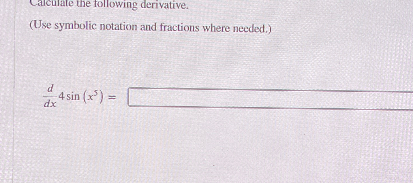 Solved Calculate the following derivative.(Use symbolic | Chegg.com
