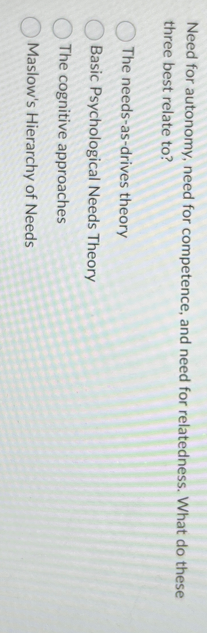 Solved Need for autonomy, need for competence, and need for | Chegg.com