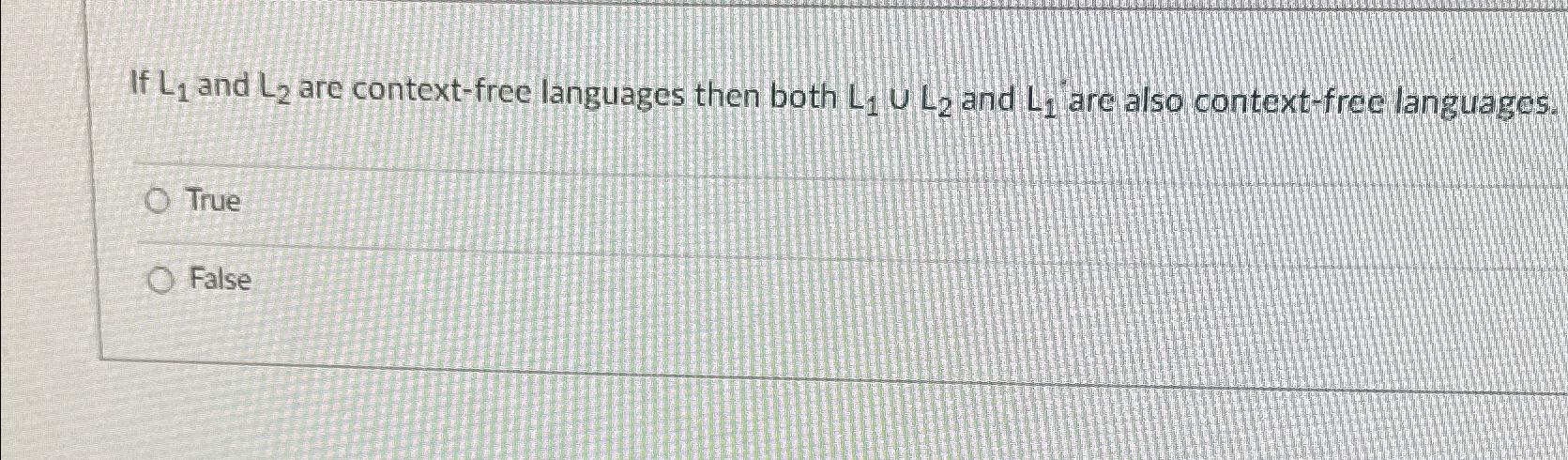 Solved If L1 ﻿and L2 ﻿are context-free languages then both | Chegg.com