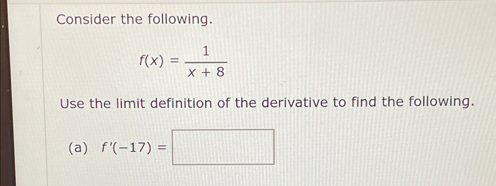 Solved Consider the following.f(x)=1x+8Use the limit | Chegg.com