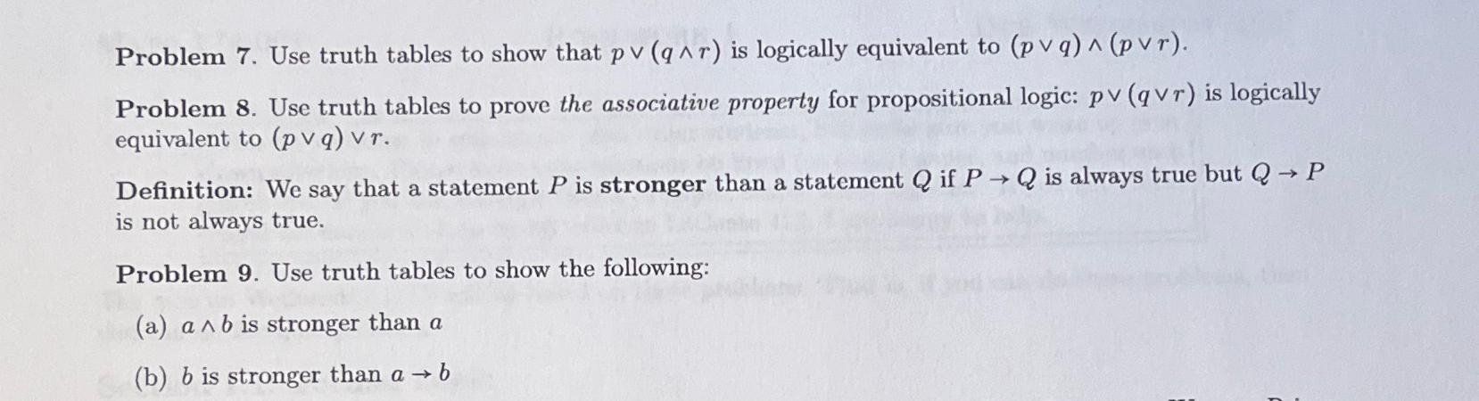 Solved Problem 7. ﻿Use truth tables to show that pvv(q??r) | Chegg.com