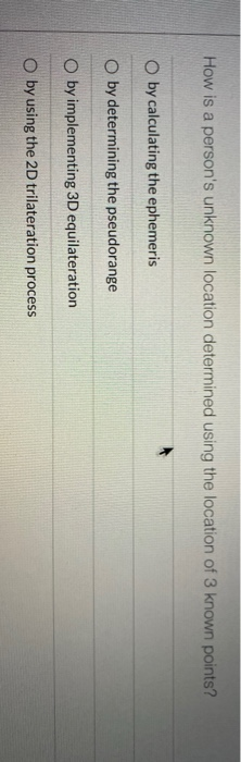 Solved How is a person's unknown location determined using | Chegg.com
