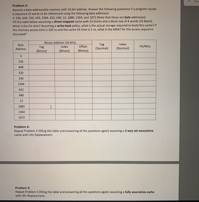 Solved DO Problem 3: Assume a byte-addressable memory with | Chegg.com