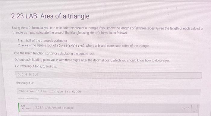 Solved 2.23 LAB: Area of a triangle Using Heron's formula, | Chegg.com