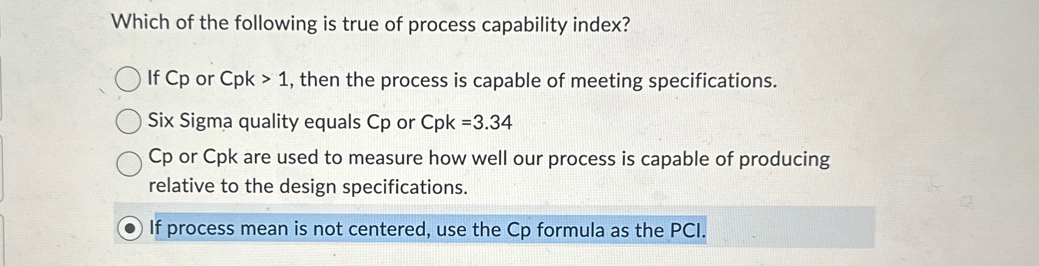 Solved Which of the following is true of process capability | Chegg.com
