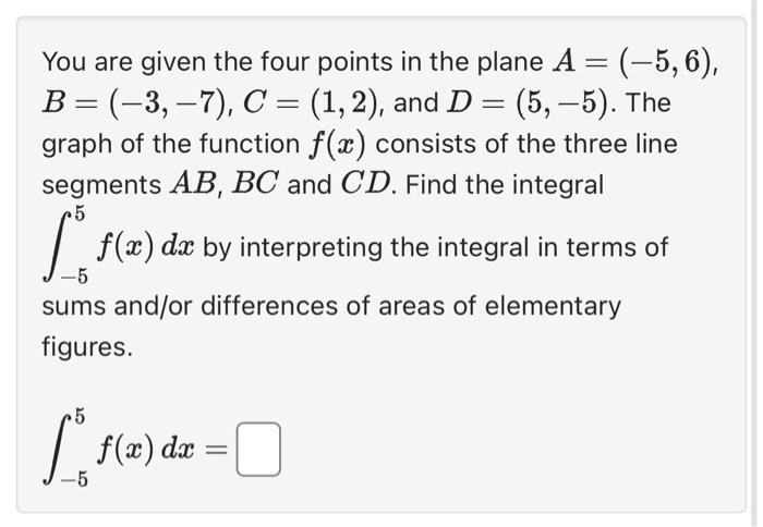 Solved You are given the four points in the plane A=(−5,6), | Chegg.com
