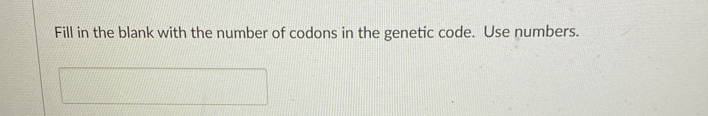 Solved Fill in the blank with the number of codons in the | Chegg.com