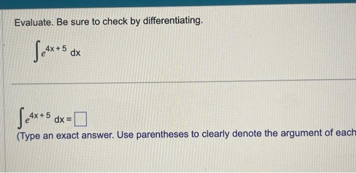 Solved Evaluate. Be sure to check by differentiating. | Chegg.com
