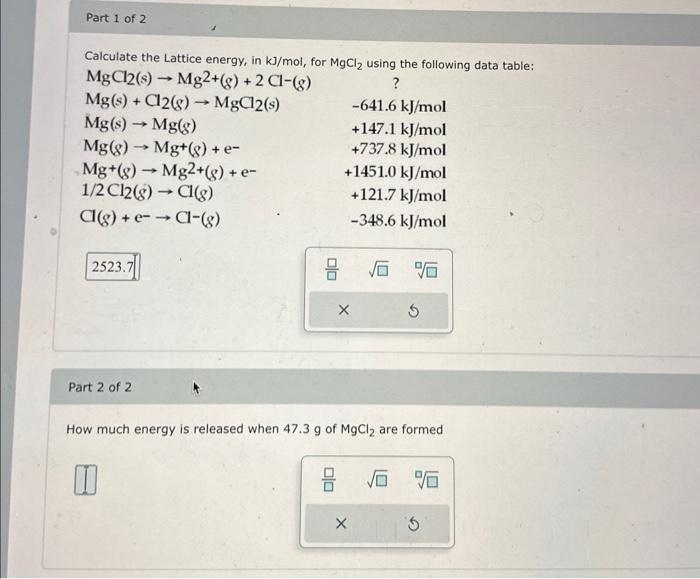 Solved Calculate the Lattice energy, in kJ/mol, for MgCl2 | Chegg.com