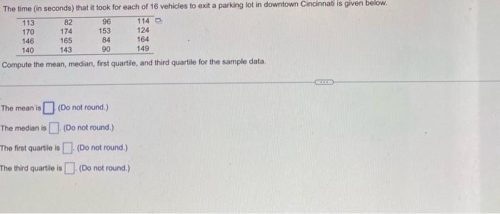 Solved Compute the mean, median, first quartile, and third | Chegg.com