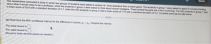 Solved TWo Fescarchers conducted a study in which two groups | Chegg.com