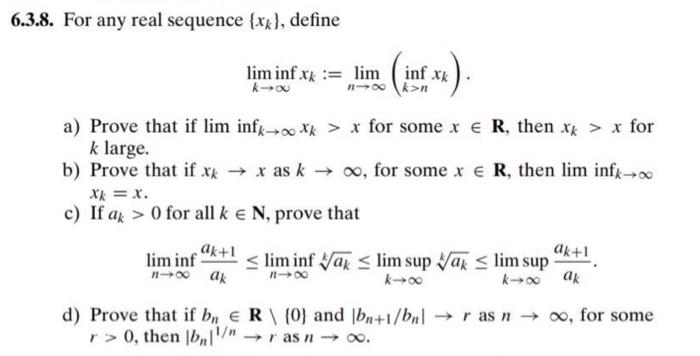 Solved 6.3.8. For any real sequence {x}, define lim inf x | Chegg.com