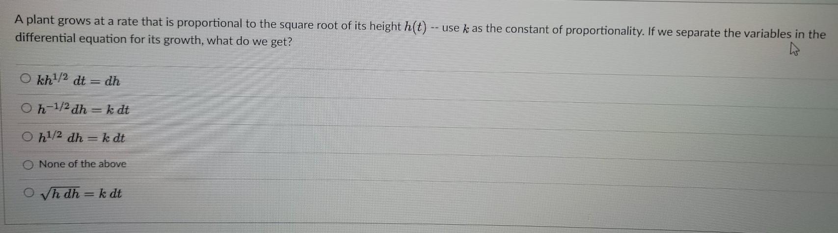 Solved A plant grows at a rate that is proportional to the | Chegg.com