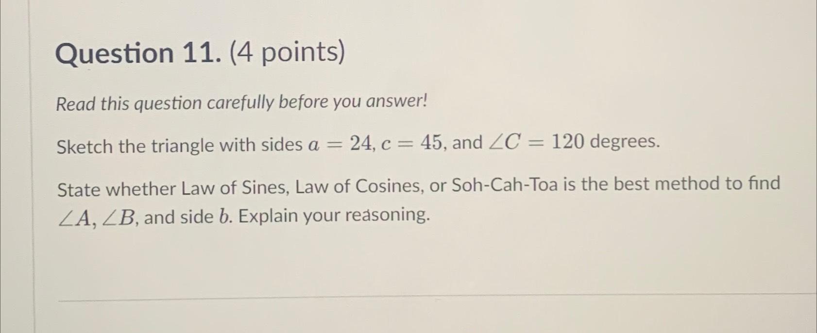Solved Question 11.Read this question carefully before you | Chegg.com
