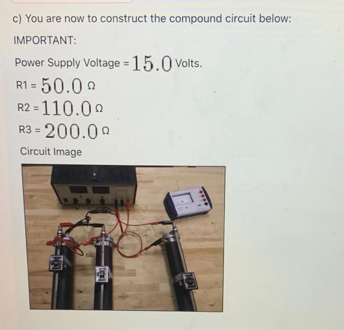 Solved c) You are now to construct the compound circuit | Chegg.com