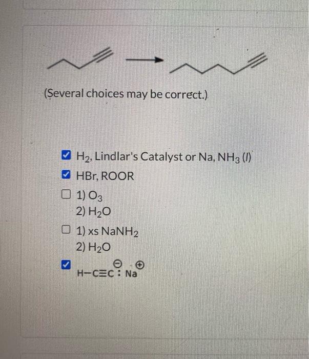 Solved (Several choices may be correct.) H2, Lindlar's | Chegg.com Solved (Several choices may be correct.) H2, Lindlar's | Chegg.com