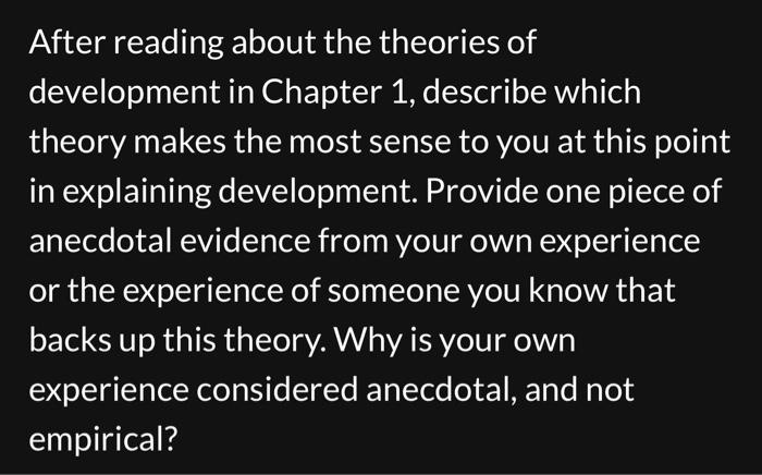 Solved After reading about the theories of development in | Chegg.com