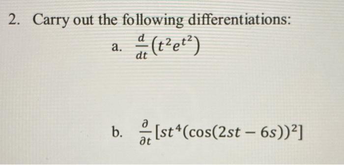 Solved 2. Carry out the following differentiations: a. | Chegg.com