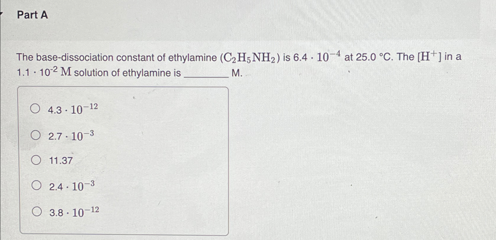Solved Part AThe base-dissociation constant of ethylamine | Chegg.com