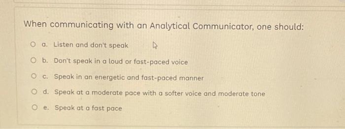 Solved When communicating with an Analytical Communicator, | Chegg.com