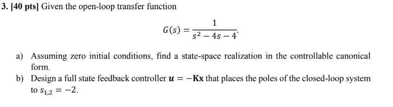 Solved [40 pts] ﻿Given the open-loop transfer | Chegg.com