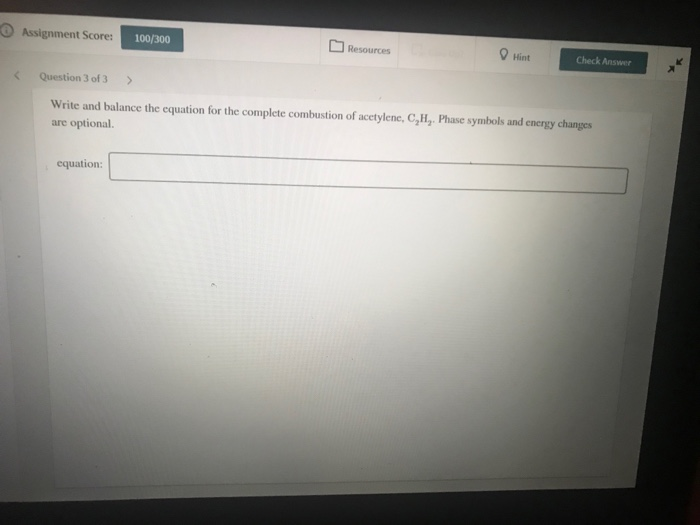 Solved Assignment Score Hint 100/300 Resources Check Answer | Chegg.com