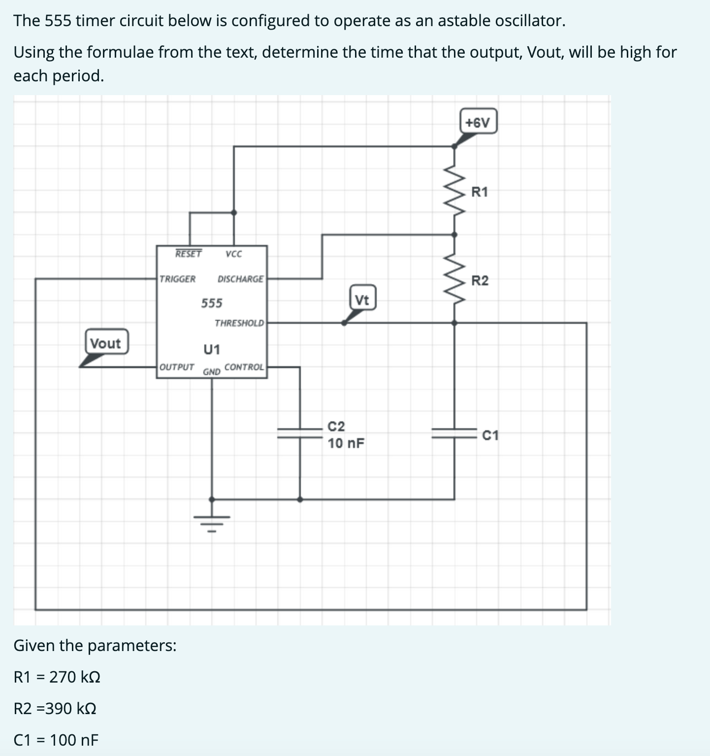 Solved The 555 ﻿timer circuit below is configured to operate | Chegg.com
