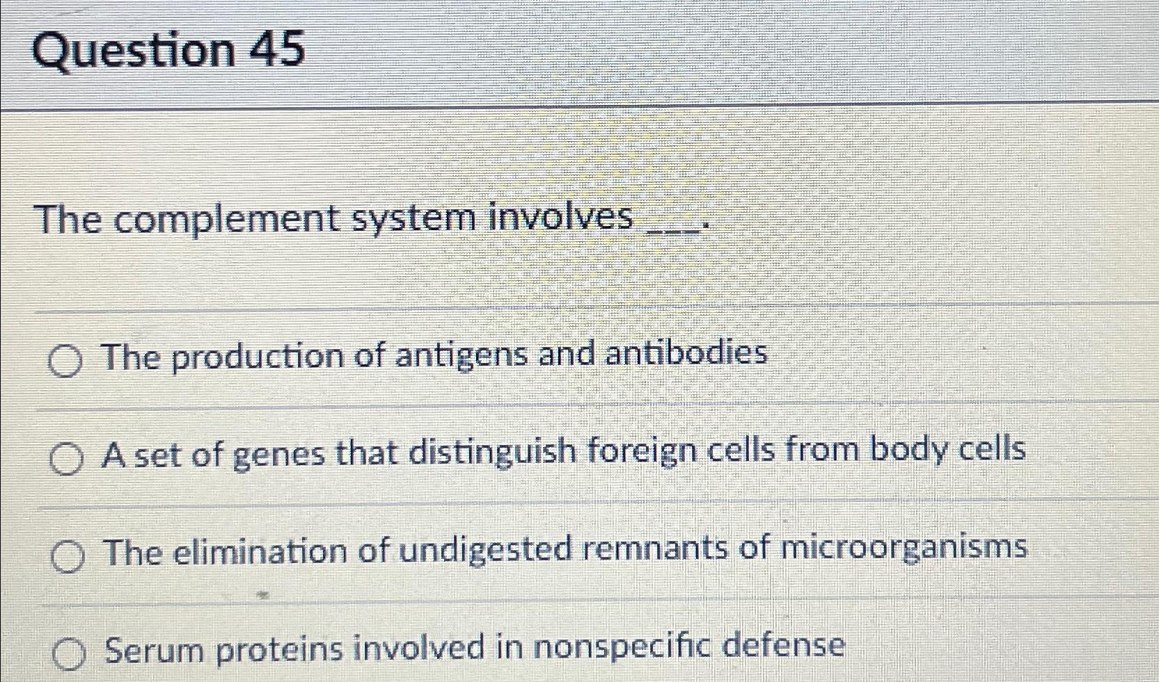 Solved Question 45The complement system involvesThe | Chegg.com