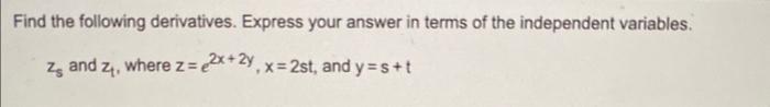 Solved Find the following derivatives. Express your answer | Chegg.com