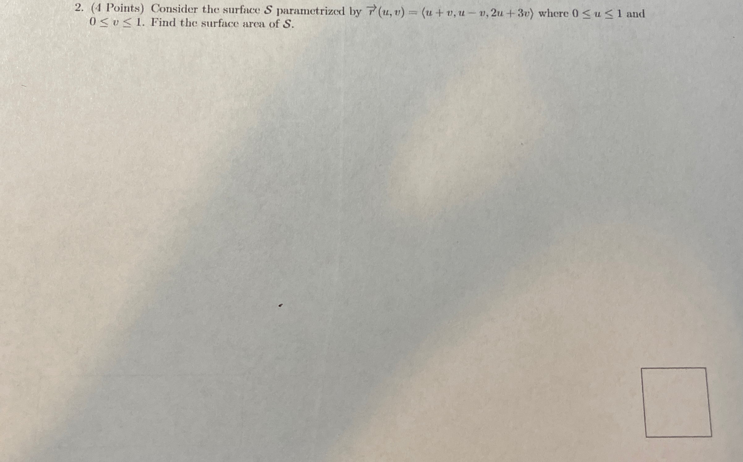 Solved (4 ﻿Points) ﻿Consider the surface S ﻿parametrized by | Chegg.com