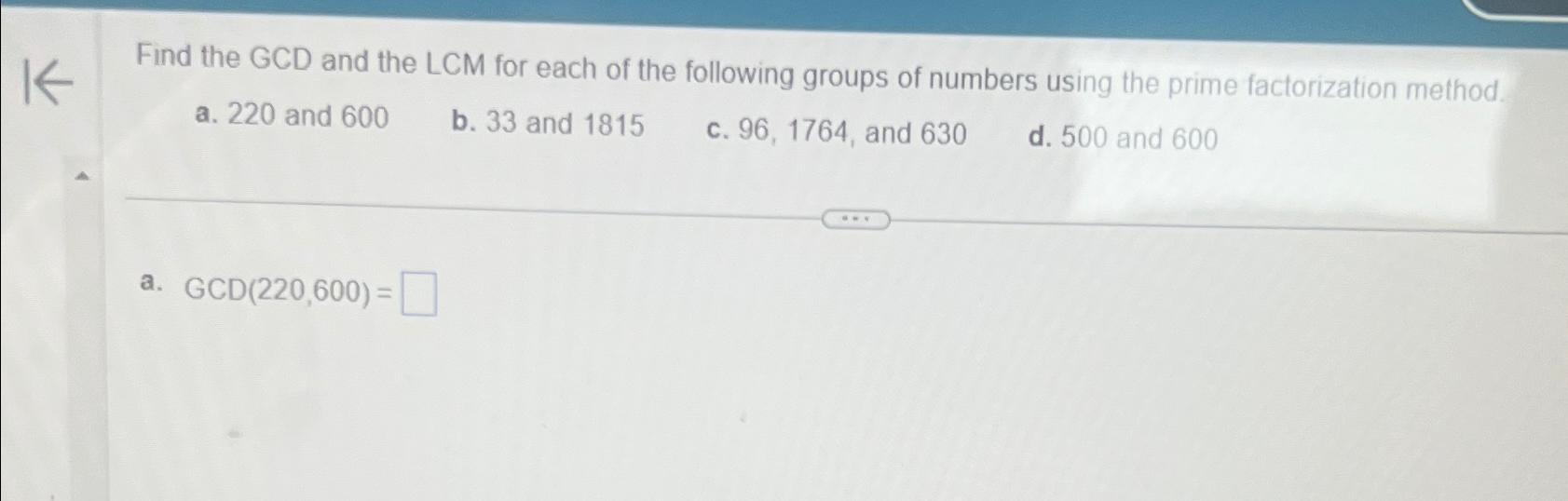 Solved Find the GCD and the LCM for each of the following | Chegg.com