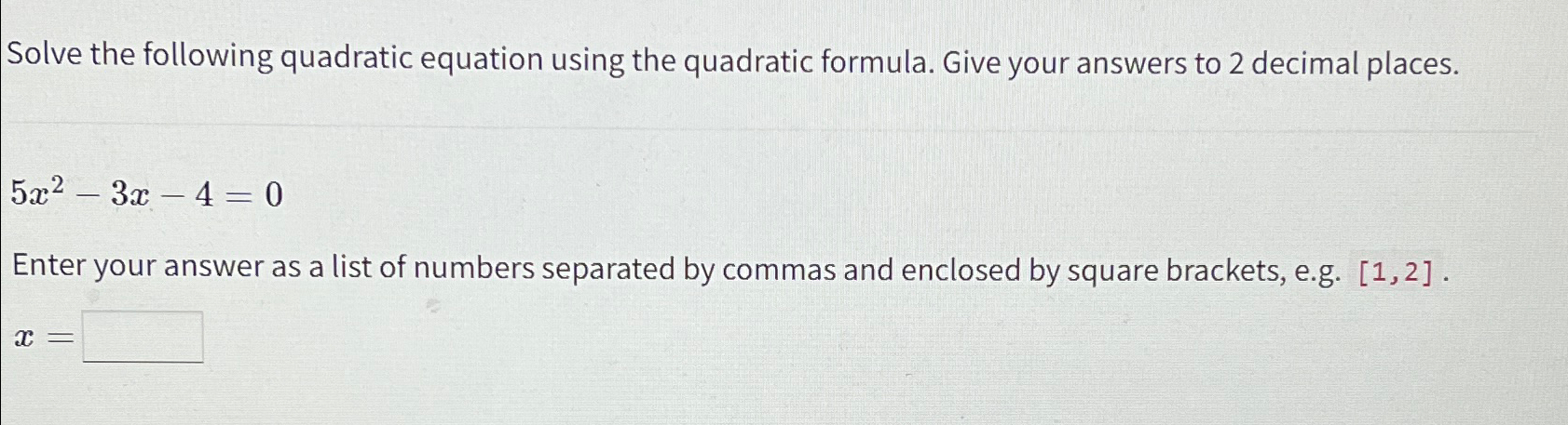 Solved Solve the following quadratic equation using the | Chegg.com