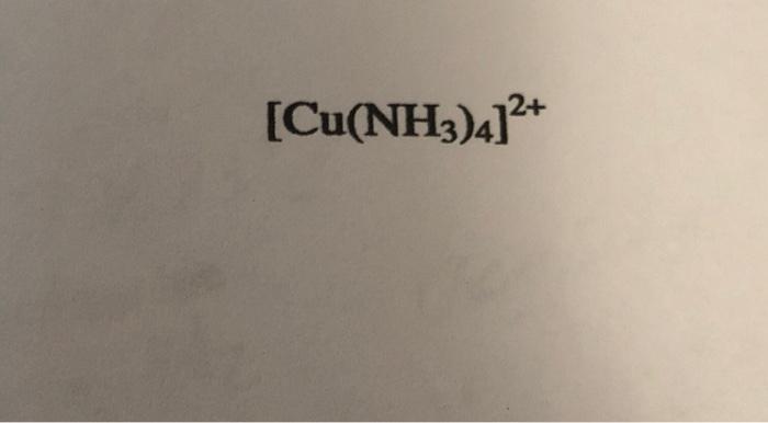 Solved [Cu(NH3)4]2+ | Chegg.com