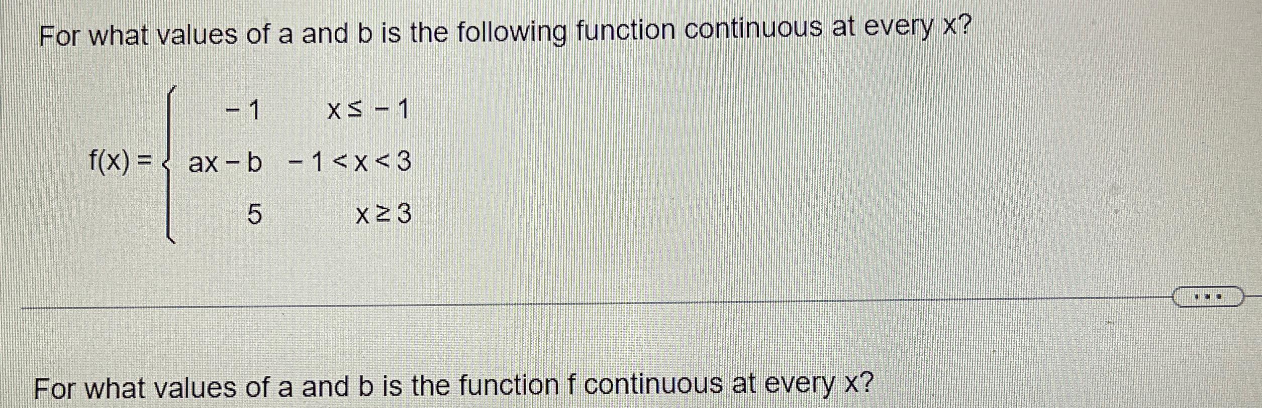 Solved For what values of a and b ﻿is the following function | Chegg.com