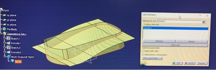 Solved I did it using the CATIA split function, but the | Chegg.com