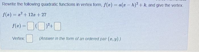 Solved Rewrite the following quadratic functions in vertex | Chegg.com