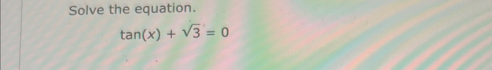 Solved Solve the equation.tan(x)+32=0 | Chegg.com