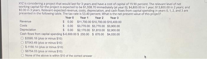 Solved XYZ is considering a project that would last for 3 | Chegg.com
