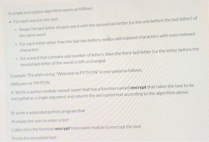 Solved A simple encryption algorithm works as follows: . For | Chegg.com