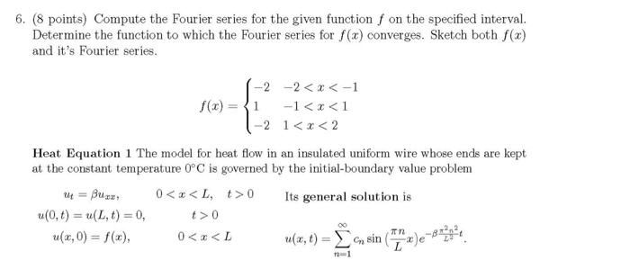 Solved 6. (8 points) Compute the Fourier series for the | Chegg.com