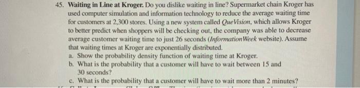 Solved 45. Waiting in Line at Kroger. Do you dislike waiting | Chegg.com