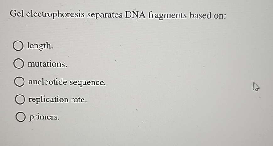 Solved Gel electrophoresis separates DNA fragments based | Chegg.com