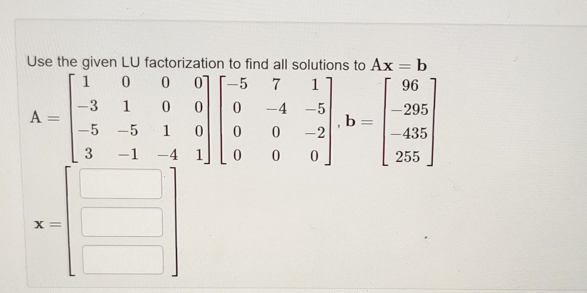 Solved Use the given LU factorization to find all solutions | Chegg.com