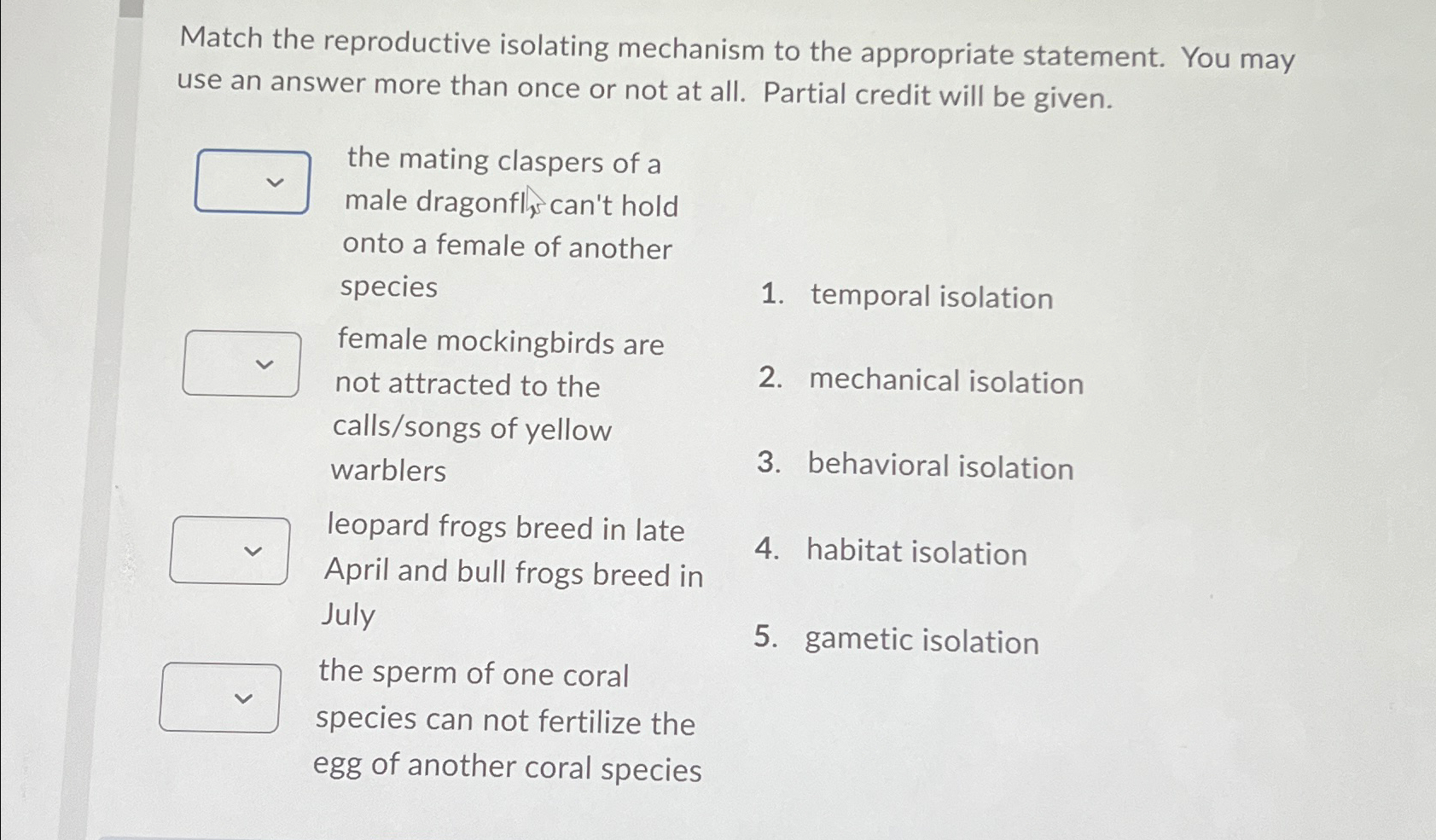 Solved Match the reproductive isolating mechanism to the | Chegg.com