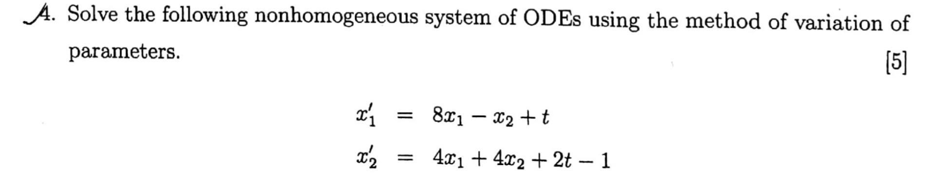 Solved A. ﻿Solve the following nonhomogeneous system of ODEs | Chegg.com