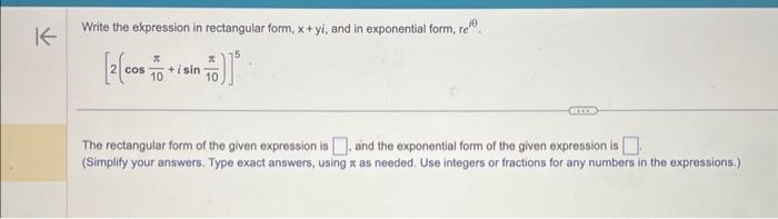 Solved Write the expression in rectangular form, x+yi, and | Chegg.com