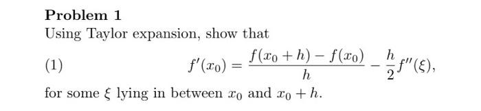 Solved Problem 1 Using Taylor expansion, show that | Chegg.com