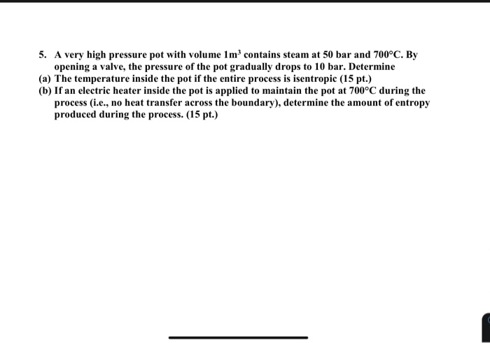 Solved 5. A very high pressure pot with volume 1m2 contains | Chegg.com